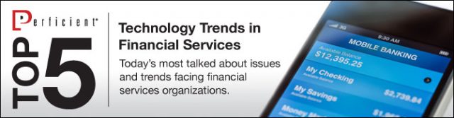 Top 5 Financial Services Technology Trends – June 2014 / Blogs / Perficient