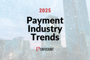 6 Digital Payment Trends Set to Transform 2025 / Blogs / Perficient