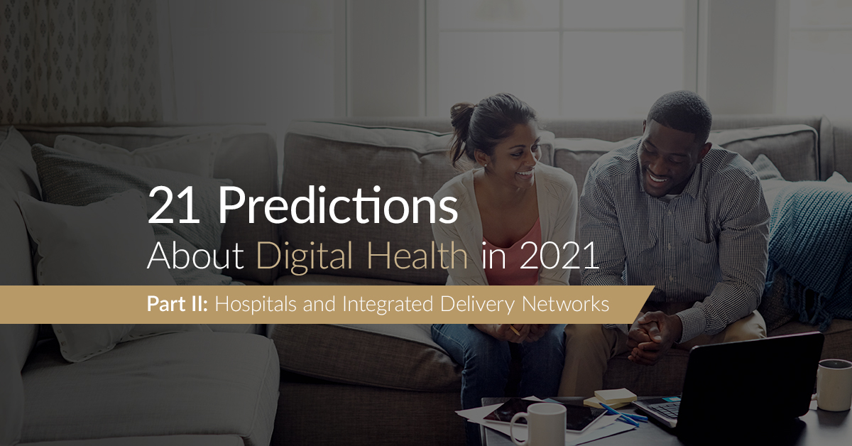 21 Predictions About Digital Health in 2021: Part II / Blogs / Perficient