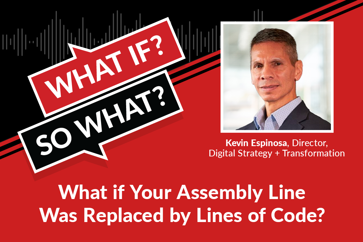 [Podcast] What if Your Assembly Line Was Replaced by Lines of Code? An ...